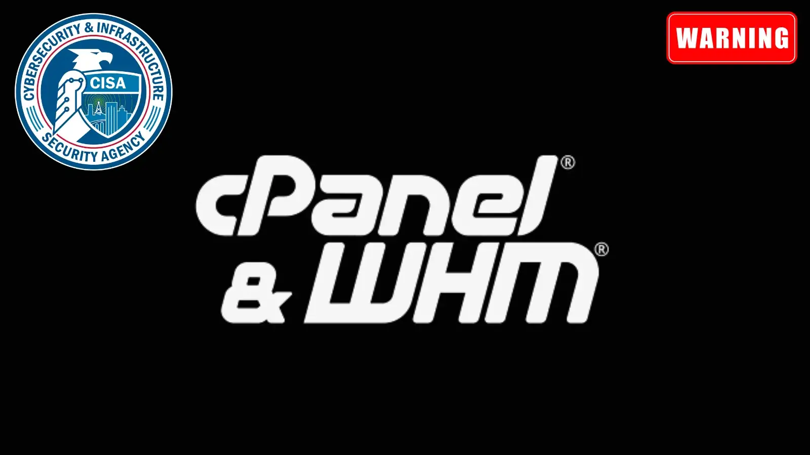 CISA Alert Highlights Active Exploitation of cPanel & WHM Security Bug